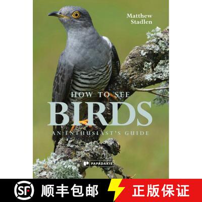 【3-4周达】精装 How To See Birds : An Enthusiast's Guide [9781906506698]