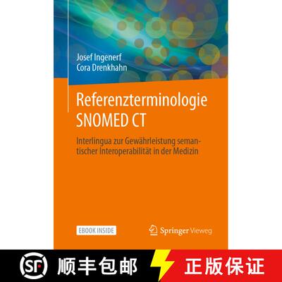 【3-4周达】Referenzterminologie SNOMED CT: Interlingua zur Gewährleistung semantischer Interoperabil... [9783658355616]