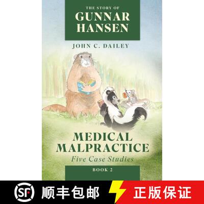 【3-4周达】The Story of Gunnar Hansen, Book 2: Medical Malpractice: Five Case Studies [9798349423376]