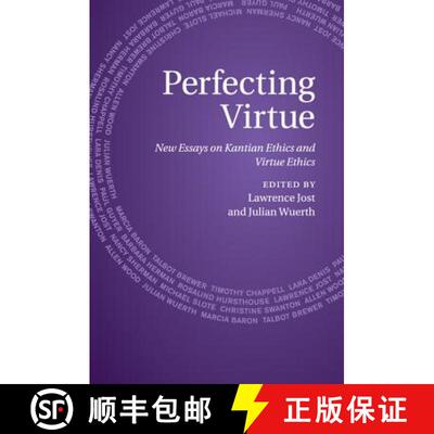 【3-4周达】Perfecting Virtue: New Essays on Kantian Ethics and Virtue Ethics [9781107538887]