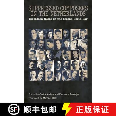【3-4周达】精装 Suppressed Composers in the Netherlands: Forbidden Music in the Second World War [9780907689492]