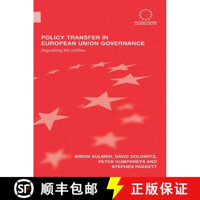 【3-4周达】Policy Transfer in European Union Governance : Regulating the Utilities [9780415543507]