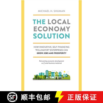 【3-4周达】The Local Economy Solution: How Innovative, Self-Financing pollinator Enterprises Can Grow... [9781603585750]