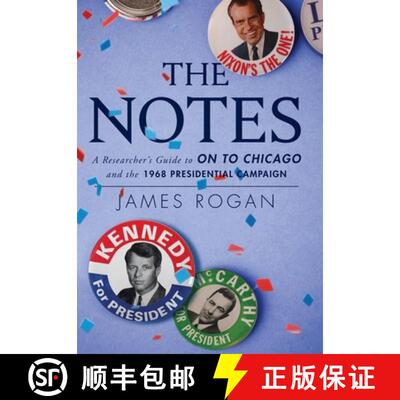 【3-4周达】The Notes: A Researcher's Guide to On to Chicago and the 1968 Presidential Campaign [9781956033045]
