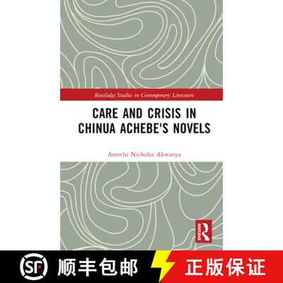 【3-4周达】Care and Crisis in Chinua Achebe's Novels [9781032746647]
