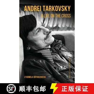 【3-4周达】Andrei Tarkovsky: A Life on the Cross [9781782671015]