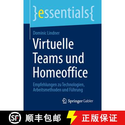 【3-4周达】Virtuelle Teams und Homeoffice : Empfehlungen zu Technologien, Arbeitsmethoden und Führun... [9783658308926]