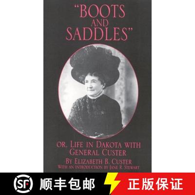 预订 Boots and Saddles, Volume 17: Or, Life in Dakota with General Custer [9780806111926]