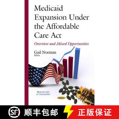 【3-4周达】精装 Medicaid Expansion Under the Affordable Care Act: Overview and Missed Opportunities [9781634634427]