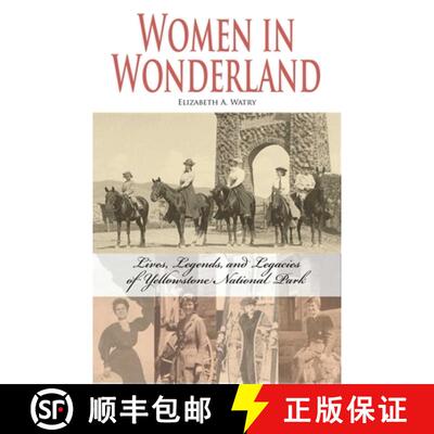 【3-4周达】Women in Wonderland : Lives, Legends, and Legacies of Yellowstone [9781606390290]