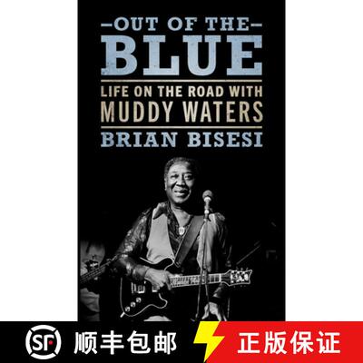 【3-4周达】精装 Out of the Blue – Life on the Road with Muddy Waters [9781496849120]