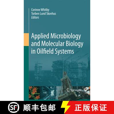 【3-4周达】Applied Microbiology and Molecular Biology in Oilfield Systems: Proceedings from the Inter... [9789400789807]