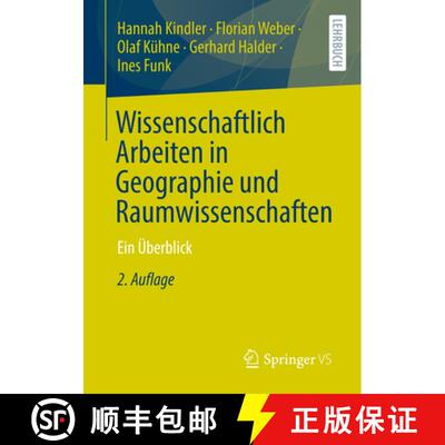 【3-4周达】Wissenschaftlich Arbeiten in Geographie und Raumwissenschaften: Ein Überblick (2. Auflage... [9783658504694]