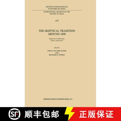 【3-4周达】精装 The Skeptical Tradition Around 1800 : Skepticism in Philosophy, Science, and Society [9780792348467]