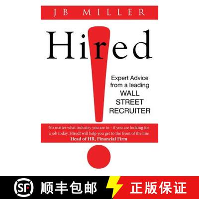 【3-4周达】Hired!: Expert Advice From a Leading Wall Street Recruiter [9780988474857]