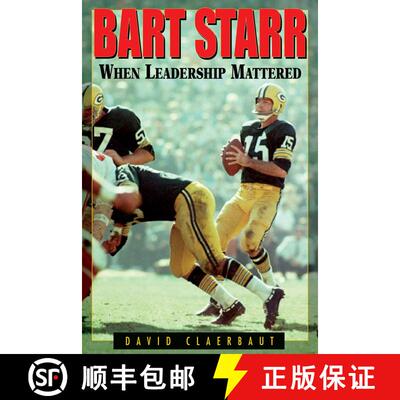【3-4周达】Bart Starr: When Leadership Mattered [9781589791176]
