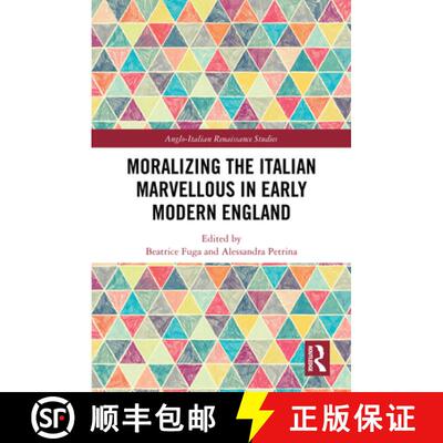 【3-4周达】Moralizing the Italian Marvellous in Early Modern England [9781032526751]