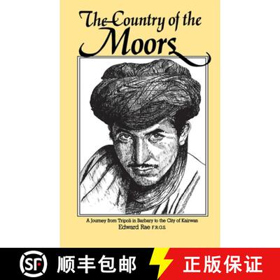 【3-4周达】The Country of the Moors: A Journey from Tripoli in Barbary to the City of Kairwan [9781850770305]