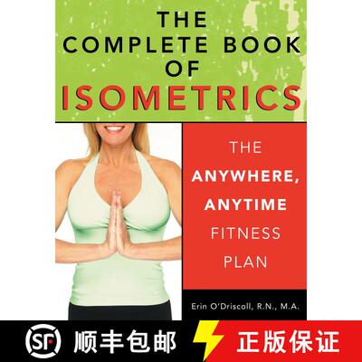 【3-4周达】The Complete Book of Isometrics : The Anywhere, Anytime Fitness Book [9781578261673]