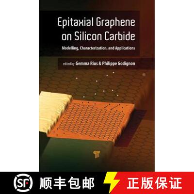 【3-4周达】精装 Epitaxial Graphene on Silicon Carbide: Modeling, Characterization, and Applications [9789814774208]