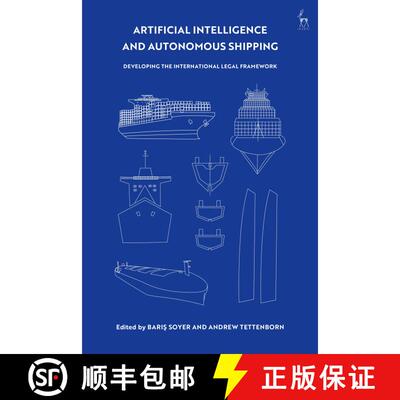 【3-4周达】Artificial Intelligence and Autonomous Shipping: Developing the International Legal Framework [9781509947935]
