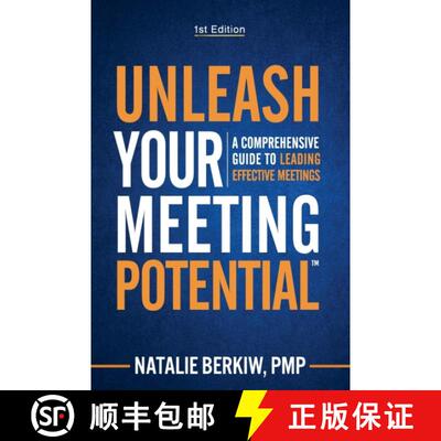 【3-4周达】精装 Unleash Your Meeting Potential(TM): A Comprehensive Guide to Leading Effective Meetings [9780999618714]