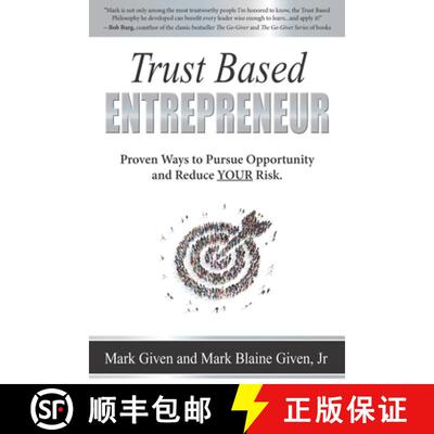 【3-4周达】Trust Based Entrepreneur: Proven Ways to Pursue Opportunity and Reduce Risk [9781737075509]