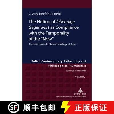 【3-4周达】精装 The Notion of «Lebendige Gegenwart» as Compliance with the Temporality of the «Now... [9783631607800]