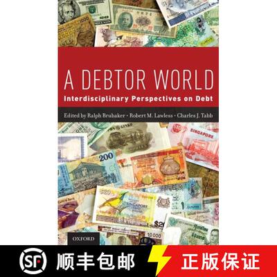 【3-4周达】A Debtor World: Interdisciplinary Perspectives on Debt [9780199873722]