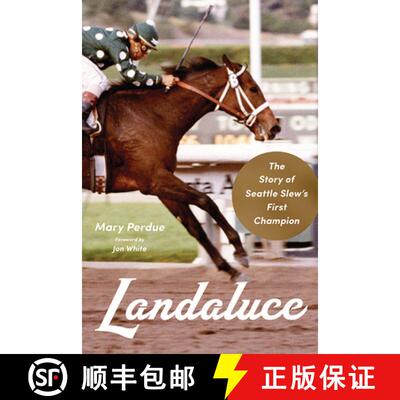 【3-4周达】精装 Landaluce: The Story of Seattle Slew's First Champion [9780813195537]