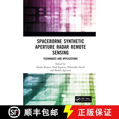 【3-4周达】精装 Spaceborne Synthetic Aperture Radar Remote Sensing: Techniques and Applications [9781032069050]