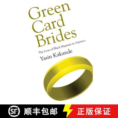 【3-4周达】Green Card Brides: The Lives of Black Migrants in America [9798990984417]