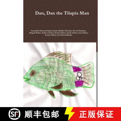 【3-4周达】精装 Dan, Dan the Tilapia Man [9781300862574]