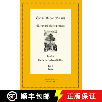 【3-4周达】Poetische Lorbeer-W lder : Teil 1: Texte; Teil 2: Apparate Und Kommentare [9783110466799]