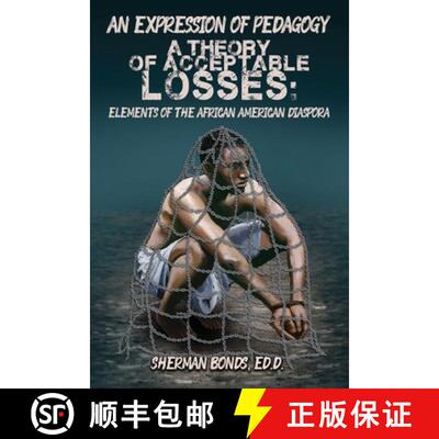 【3-4周达】An Expression of Pedagogy: A Theory of Acceptable Losses: Elements of the African American... [9781649571670]