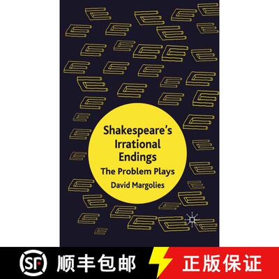 【3-4周达】Shakespeare's Irrational Endings : The Problem Plays (1st ed. 2012) [9781349325559]