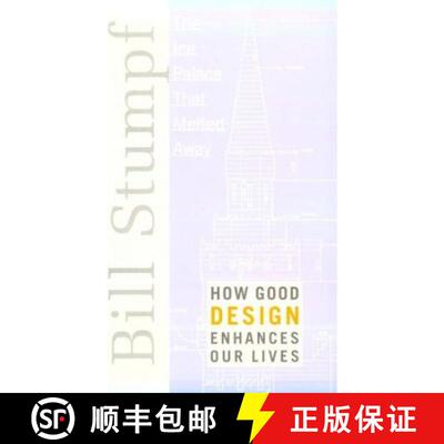 【3-4周达】Ice Palace That Melted Away: How Good Design Enhances Our Lives [9780816637300]