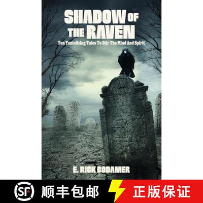 预订 Shadow of the Raven: Ten Tantalizing Tales to Stir the Mind and Spirit [9798317832759]