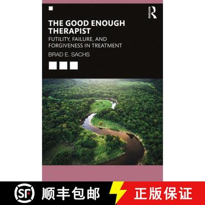 【3-4周达】The Good Enough Therapist: Futility, Failure, and Forgiveness in Treatment [9781138348813]
