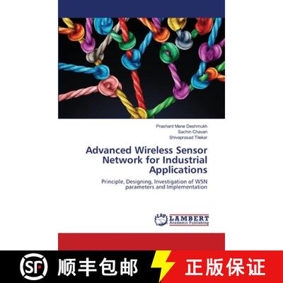 预订 Advanced Wireless Sensor Network for Industrial Applications: Principle, Designing, Investigatio... [9786202801126]
