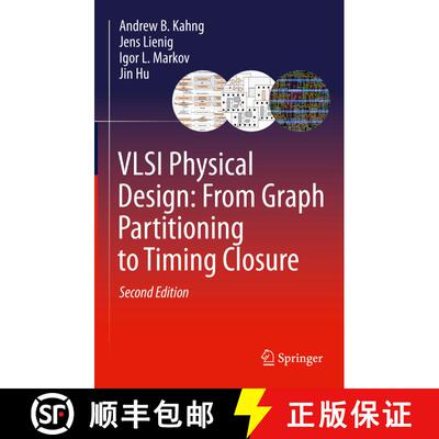 【3-4周达】精装 VLSI Physical Design: From Graph Partitioning to Timing Closure (Second Edition 2022) [9783030964146]