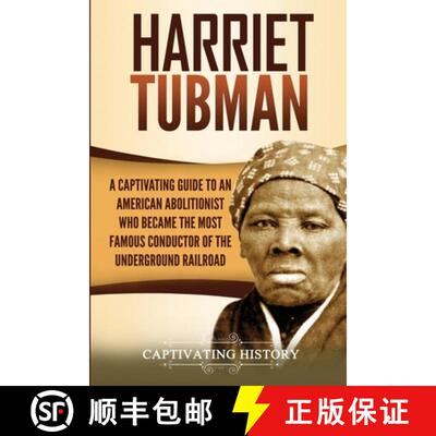 【3-4周达】Harriet Tubman: A Captivating Guide to an American Abolitionist Who Became the Most Famous... [9781647487669]