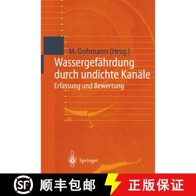 【3-4周达】精装 Wassergefährdung durch undichte Kanäle: Erfassung und Bewertung [9783540642121]