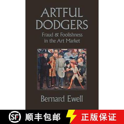 【3-4周达】Artful Dodgers: Fraud & Foolishness in the Art Market [9781458215369]
