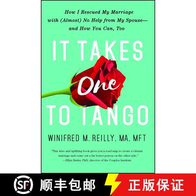 【3-4周达】It Takes One to Tango: How I Rescued My Marriage with (Almost) No Help from My Spouse--And... [9781501125867]