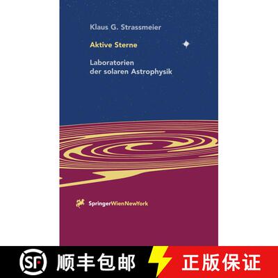 【3-4周达】Aktive Sterne : Laboratorien der solaren Astrophysik [9783709174203]