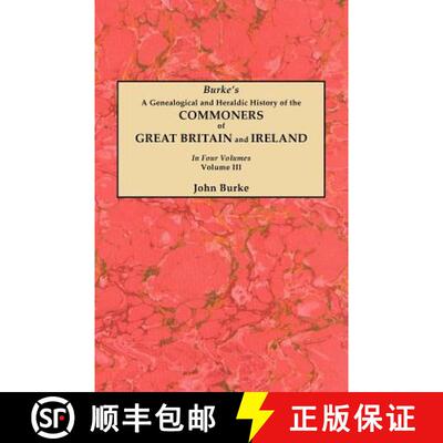 【3-4周达】A Genealogical and Heraldic History of the Commoners of Great Britain and Ireland. In Four... [9780806356235]
