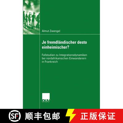 【3-4周达】Je fremdländischer desto einheimischer? : Fallstudien zu Integrationsdynamiken bei nordaf... [9783824445899]