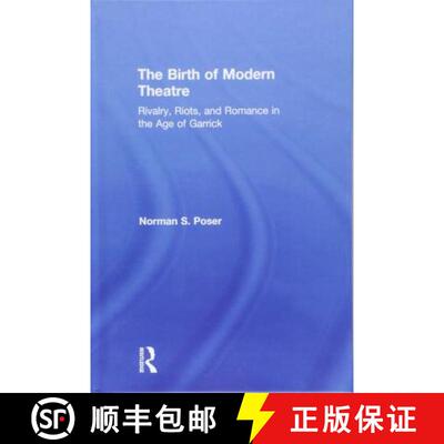 【3-4周达】精装 The Birth of Modern Theatre: Rivalry, Riots, and Romance in the Age of Garrick [9781138333475]