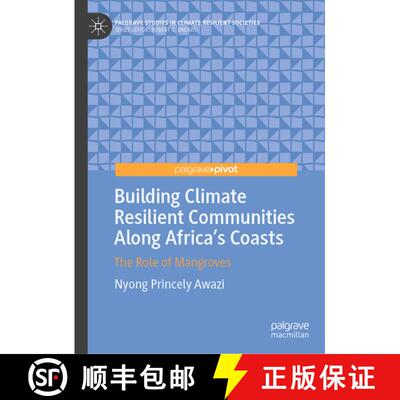 【3-4周达】精装 Building Climate Resilient Communities Along Africa's Coasts : The Role of Mangroves [9783031908422]